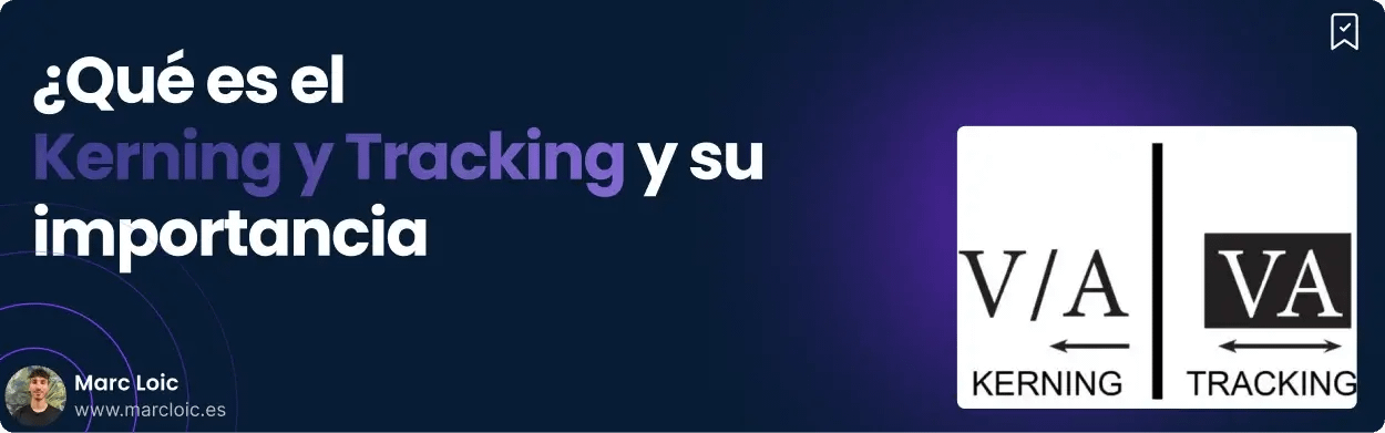 Kerning y Tracking: Qué es y su importancia